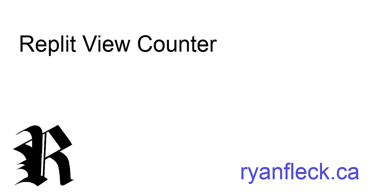 Replit View Counter - Ryan Fleck